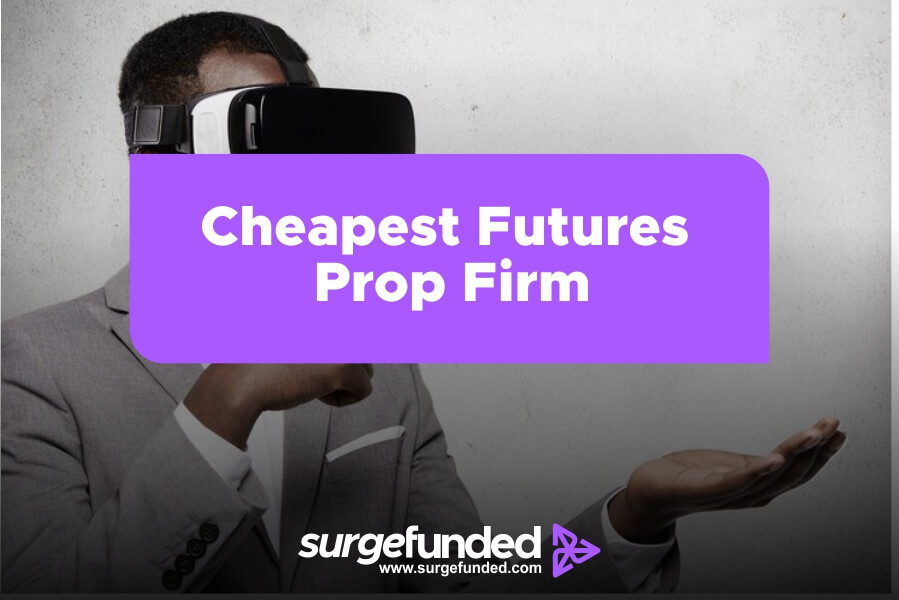 Cheapest Futures Prop Firm In 2025: A Complete Guide