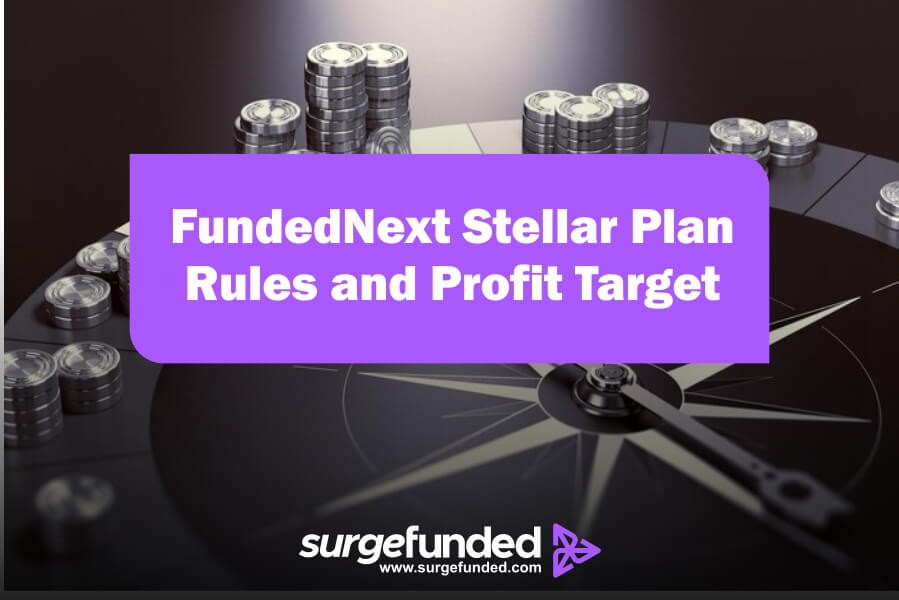 FundedNext Stellar Plan Rules and Profit Target