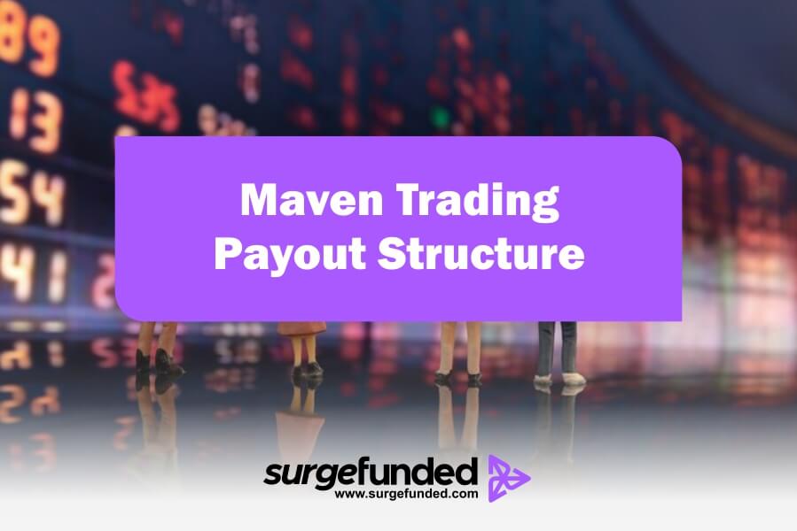 Maven Trading Payout Structure: How Payout Works
