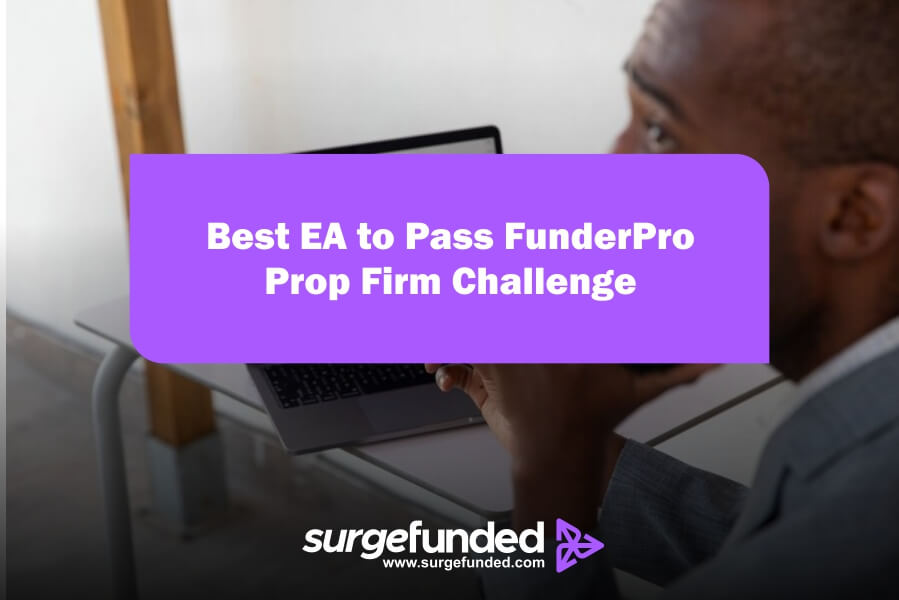 Best EA to Pass FunderPro Prop Firm Challenge