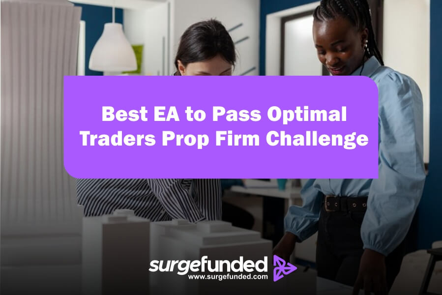 Best EA to Pass Optimal Traders Prop Firm Challenge