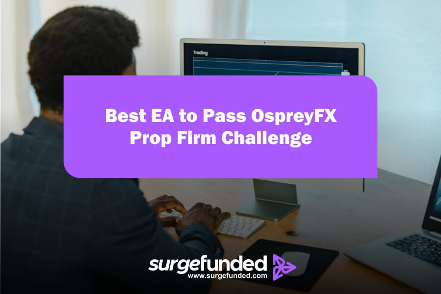 Best EA to Pass OspreyFX Prop Firm Challenge