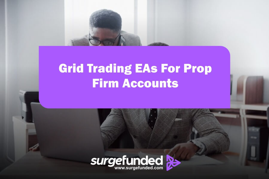 Grid Trading EAs For Prop Firm Accounts