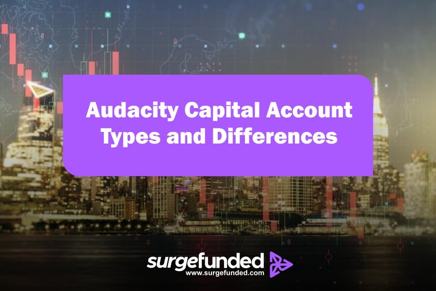 Audacity Capital Account Types and Differences
