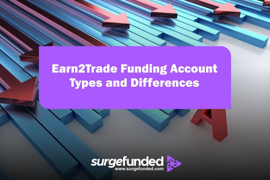 Earn2Trade Funding Account Types and Differences