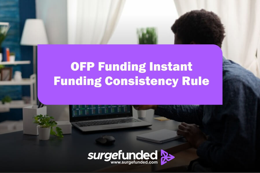 OFP Funding Instant Funding Consistency Rule