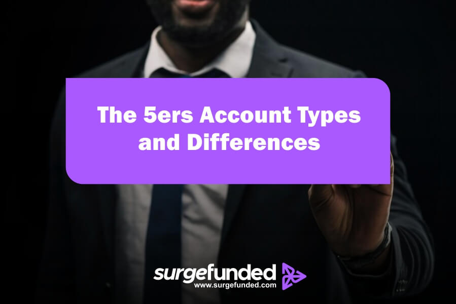 The 5ers Account Types and Differences