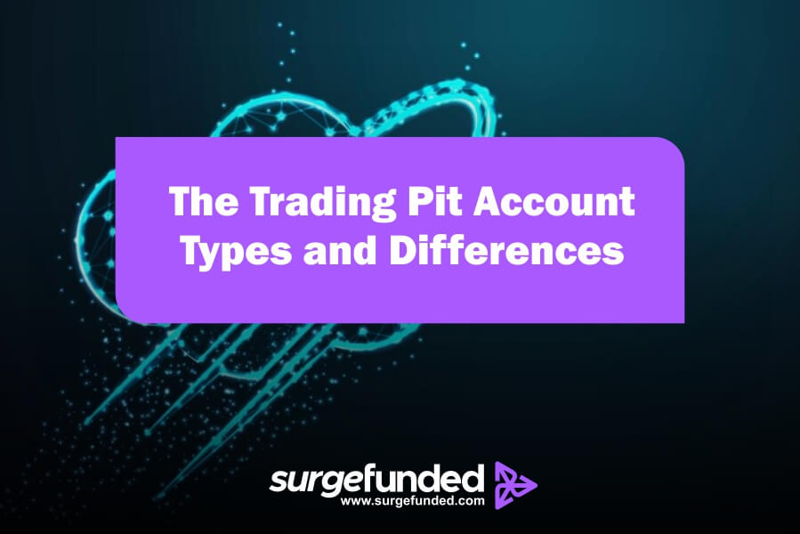 The Trading Pit Account Types and Differences