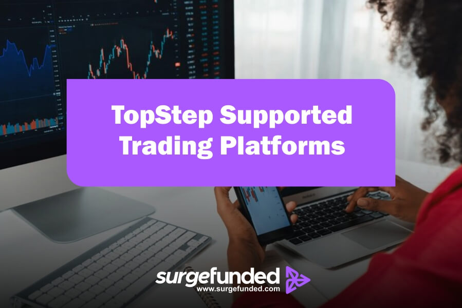 TopStep Supported Trading Platforms