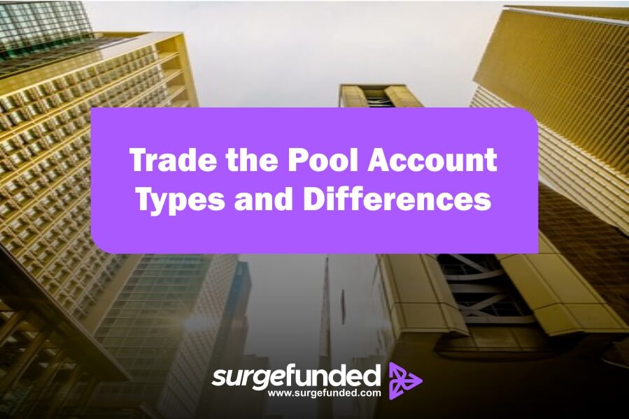Trade the Pool Account Types and Differences