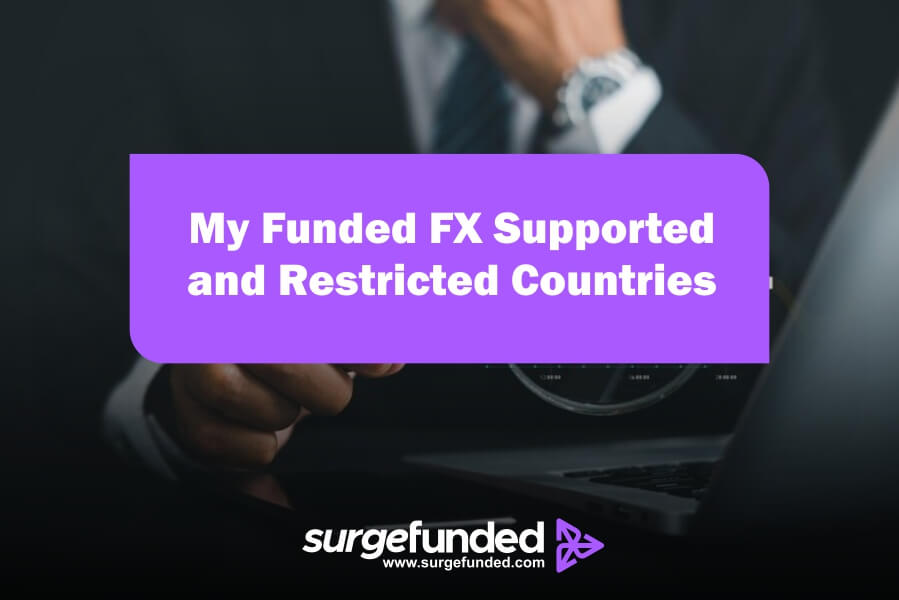 My Funded FX Supported and Restricted Countries