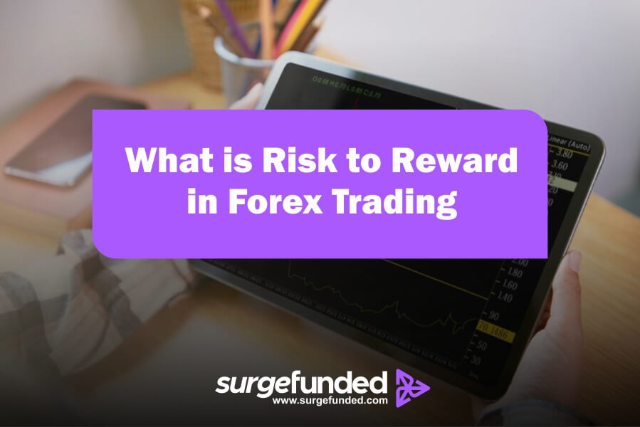 What is Risk to Reward in Forex Trading