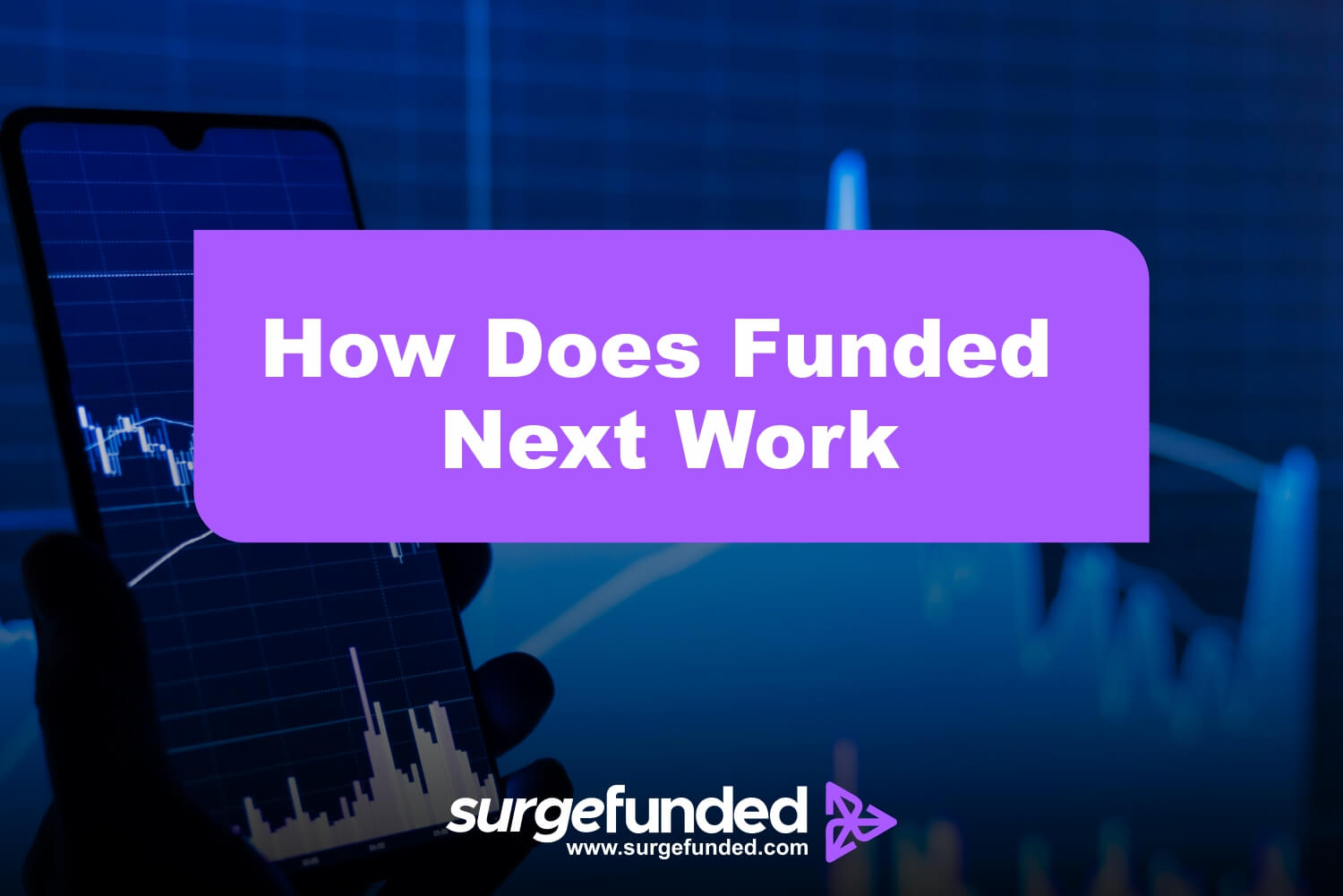 How Does FundedNext Work?